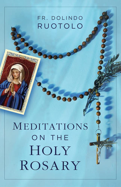 Meditations on the Holy Rosary – Catholic Shoppe USA